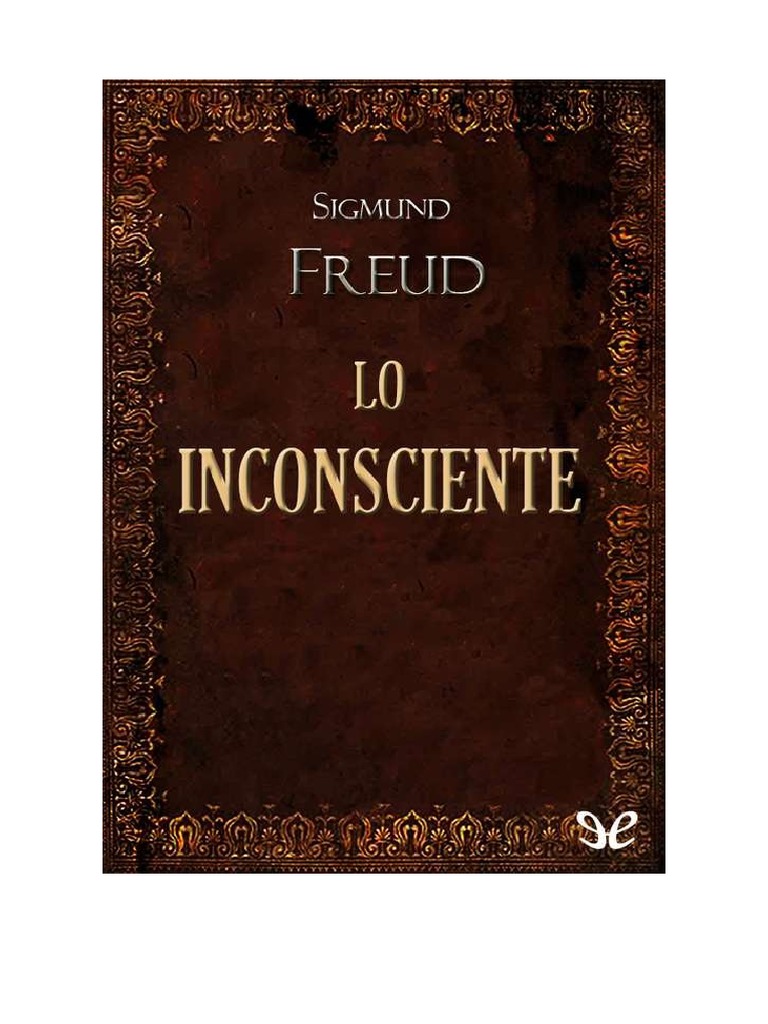 Lo Inconsciente Sigmund Freud Pdf Mente Inconsciente Psicoanálisis