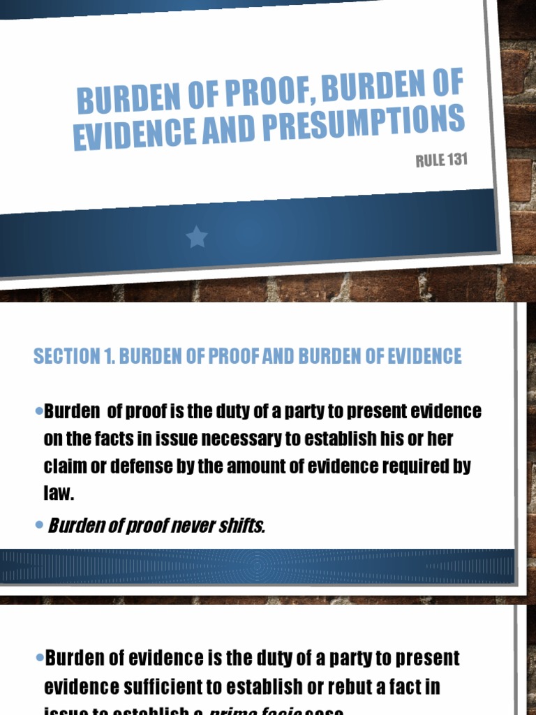 Burden of Proof, Burden of Evidence and Presumptions: RULE 131 | PDF ...