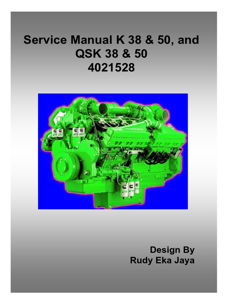 Service Manual K 38 & 50, and QSK 38 & 50 4021528: Design by Rudy Eka Jaya | PDF | Internal ...