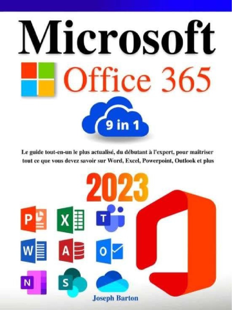 Microsoft Office 365 - (9 en 1) Le Guide Tout-En-Un Le Plus Actualisé ...