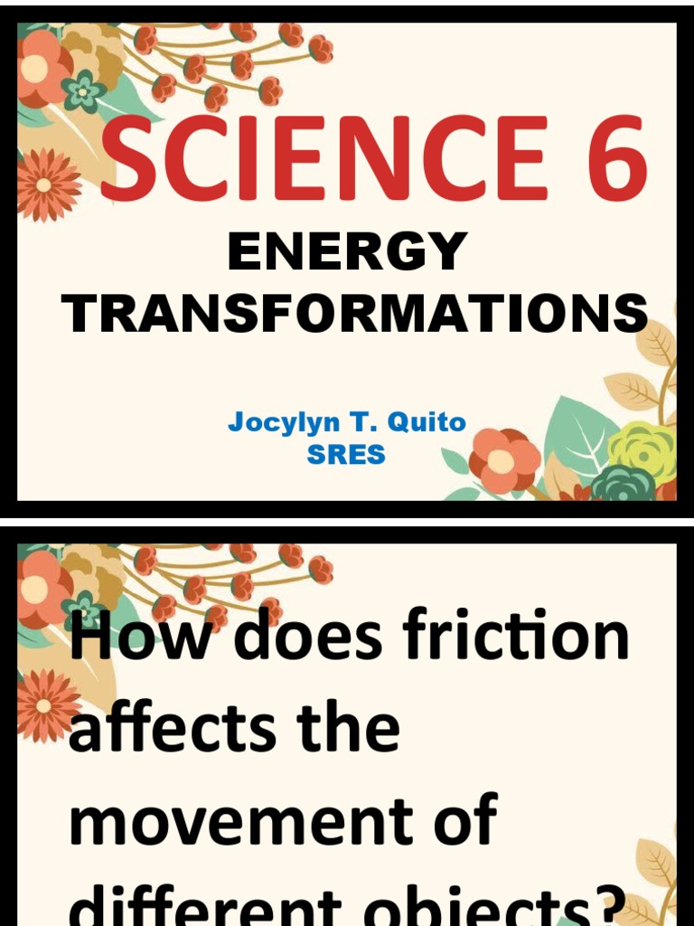 SCIENCE 6 PPT Q3 W4 - Energy Transformation | PDF