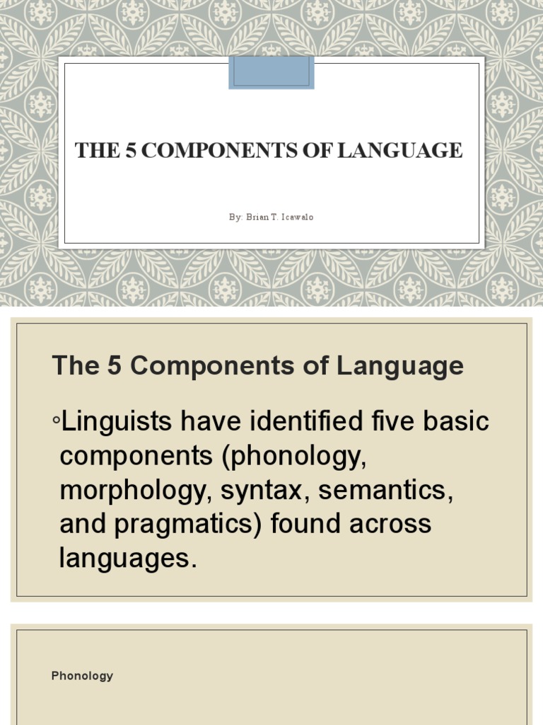 The 5 Components of Language | PDF | Morphology (Linguistics) | Word