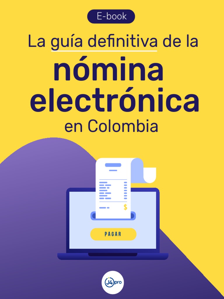 Guia Definitiva de La Nomina Electronica en Colombia | PDF Guia Definitiva de La Nomina Electronica en Colombia | PDF