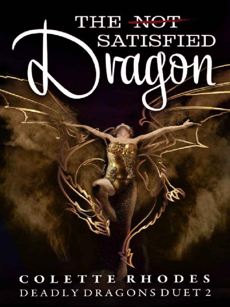 The Not Satisfied Dragon A R - Colette Rhodes PDF | PDF