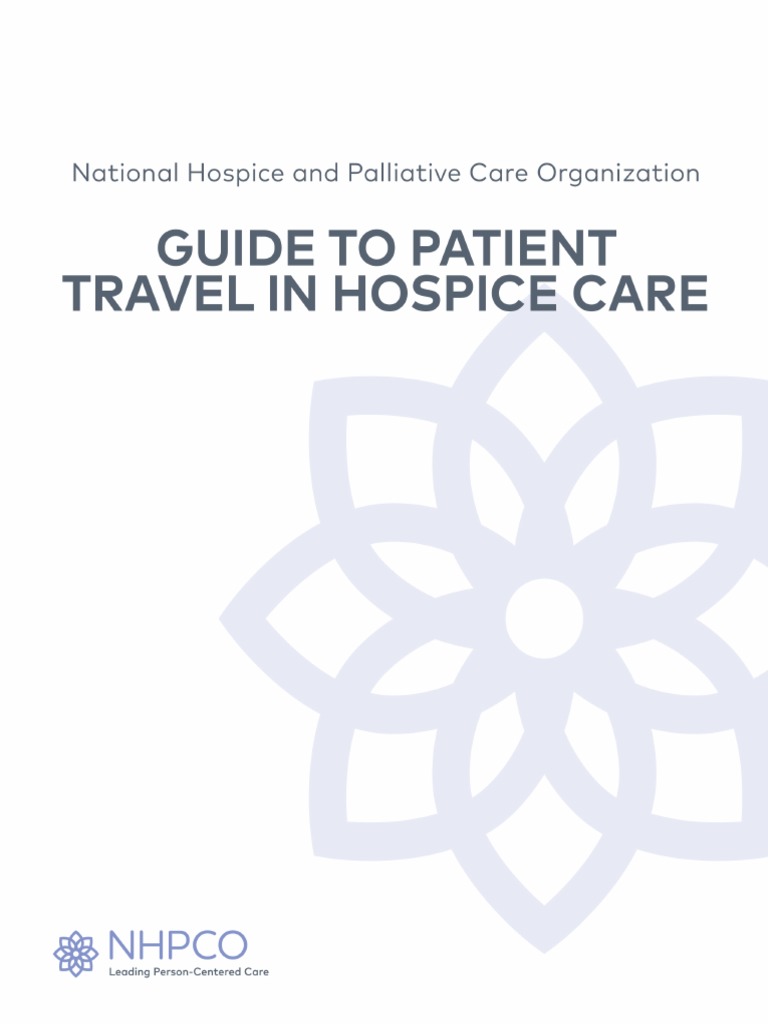 Medicare Hospice Benefit Guide To Patient Travel | PDF | Hospice ...
