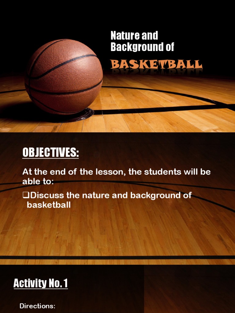 Nature and History of Basketball | PDF | Games Of Physical Skill ...