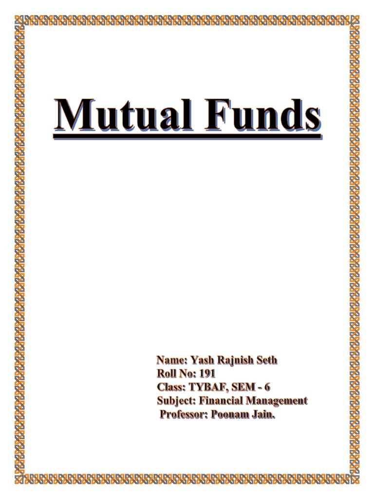 TYBAF - FM - 191 - Yash Rajnish Seth | PDF | Investment Fund | Mutual Funds