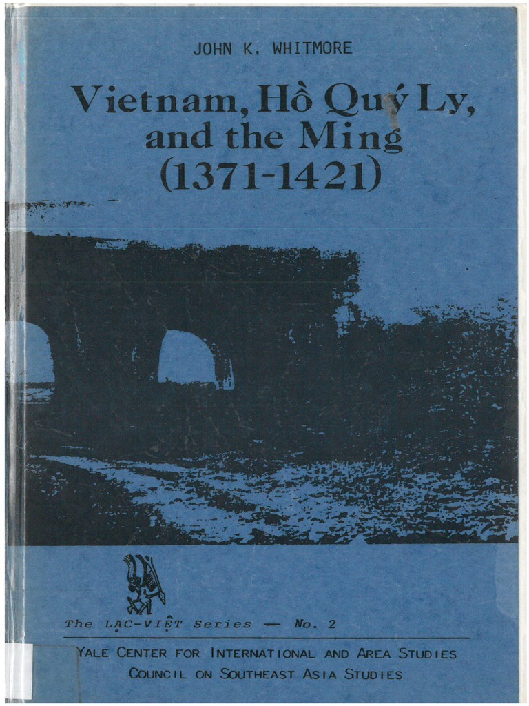 Vietnam, H Quý Ly, and The Ming (1371-1421) (John K. Whitmore) | PDF