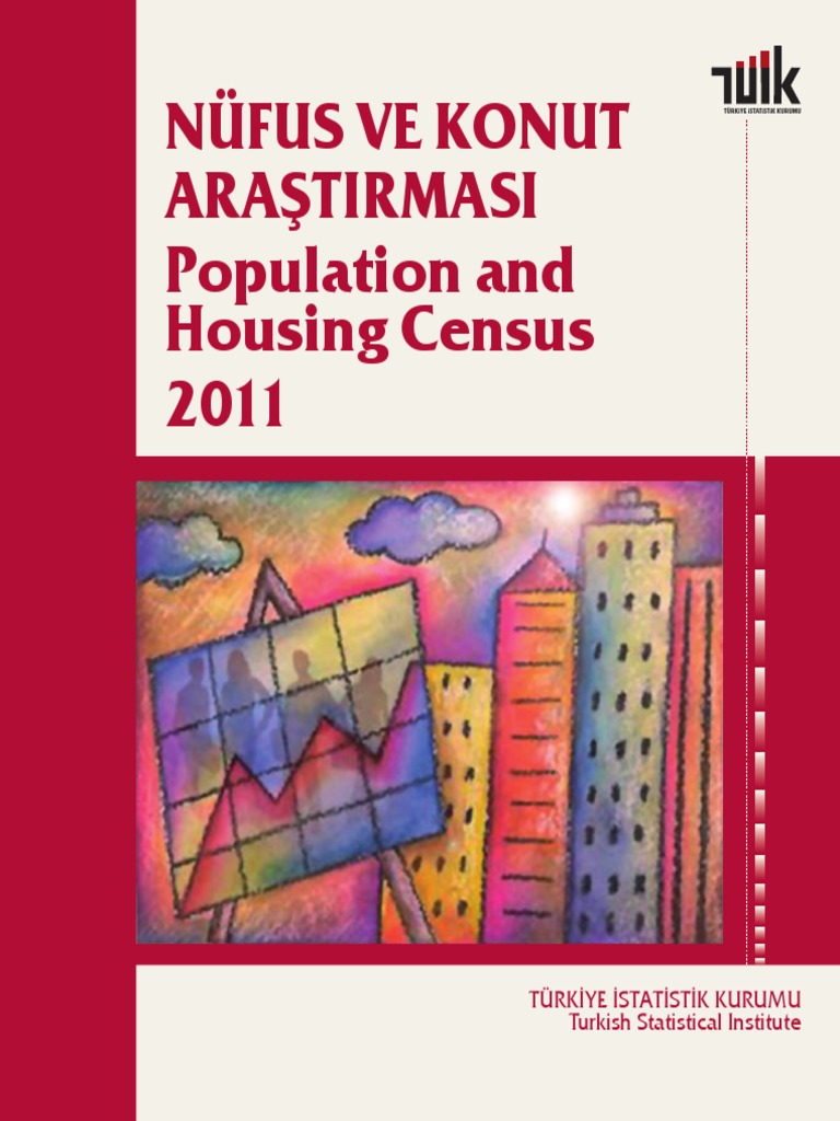 Nüfus Ve Konut Araştirmasi Population and Housing Census 2011 Nüfus Ve Konut Araştirmasi ...