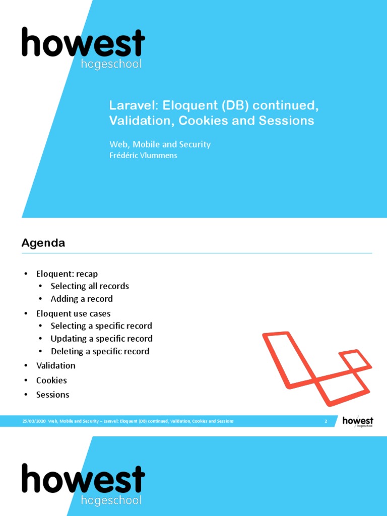 06 Laravel - Eloquent (DB) Continued, Validation, Cookies and Sessions ... 06 Laravel - Eloquent (DB) Continued, Validation, Cookies and Sessions ...
