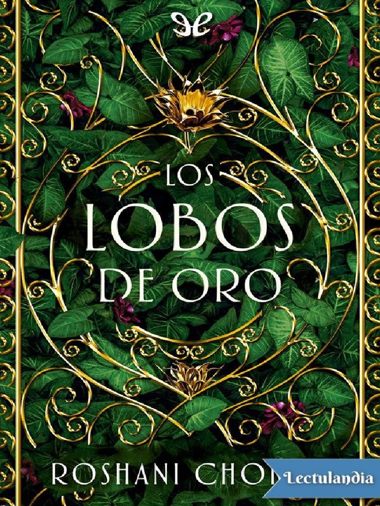 Los Lobos de Oro - Roshani Chokshi PDF | PDF