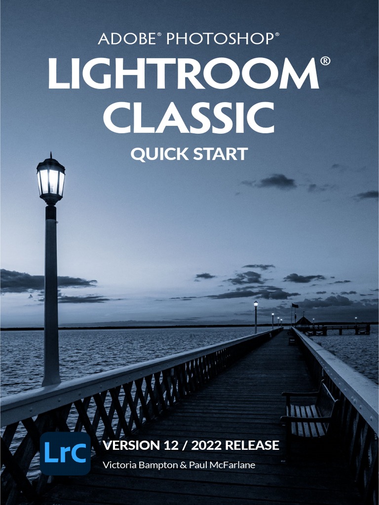 Lightroom Classic Quickstart | PDF | Adobe Photoshop | Computer File