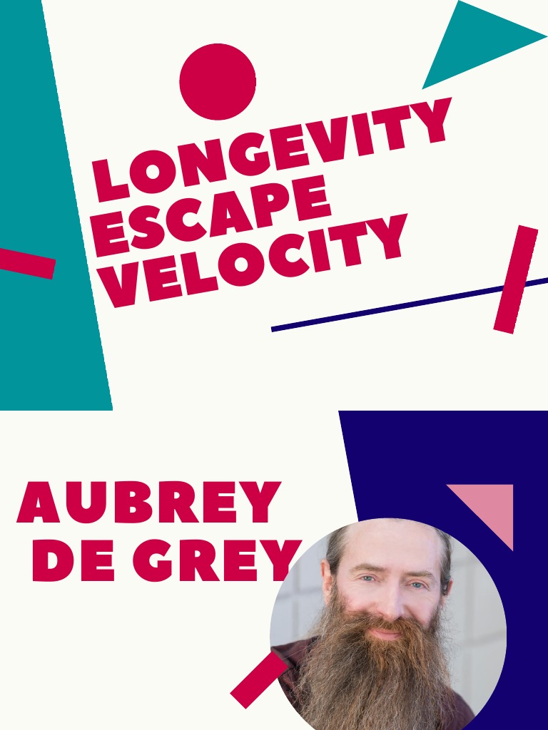 Longevity Escape Velocity | PDF Longevity Escape Velocity | PDF