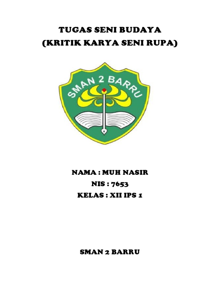 Tugas Seni Budaya (Kritik Karya Seni Rupa) : Nama: Muh Nasir NIS: 7653 ...