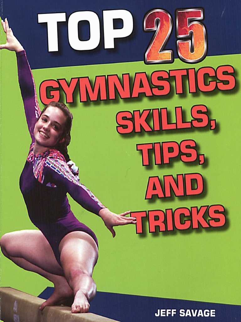 TOP 25 Gymnastics Skills, Tips, and Tricks | PDF | Gymnastics ...