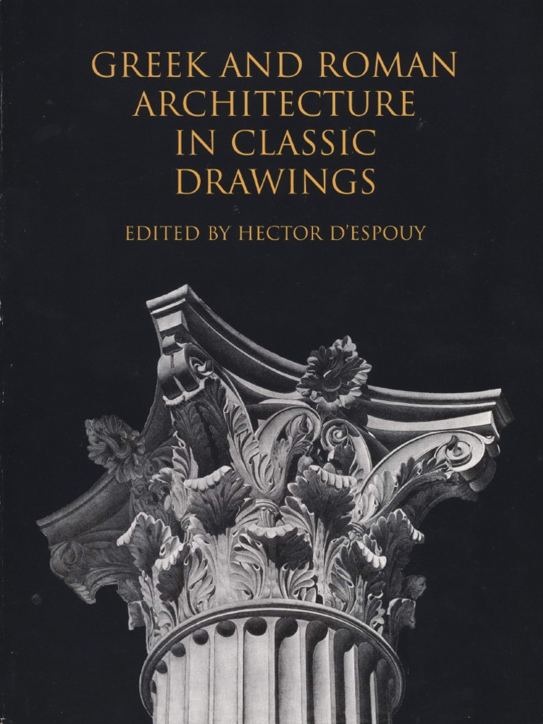 Greek and Roman Architecture in Classic Drawings (PDFDrive) PDF | PDF
