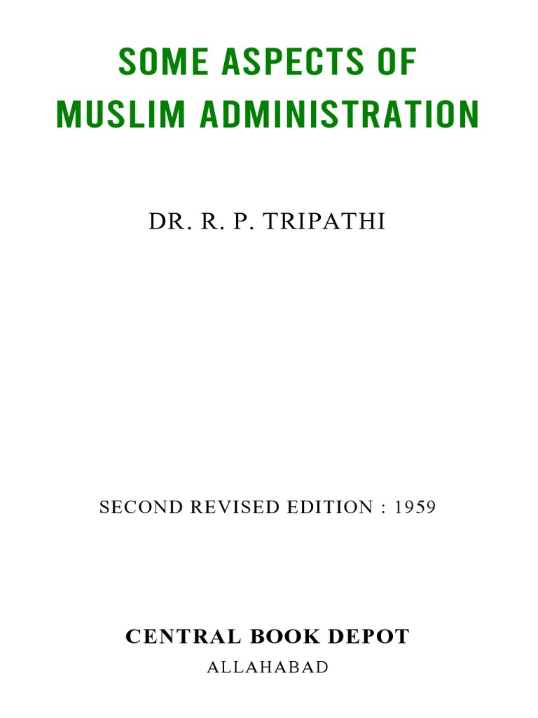 Some Aspects of Muslim Administration (R. P. Tripathi) (Z-Library) PDF ...