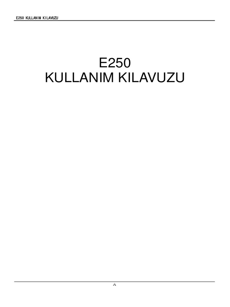 E250 Kullanim Kilavuzu E250 Kullanim Kilavuzu | PDF