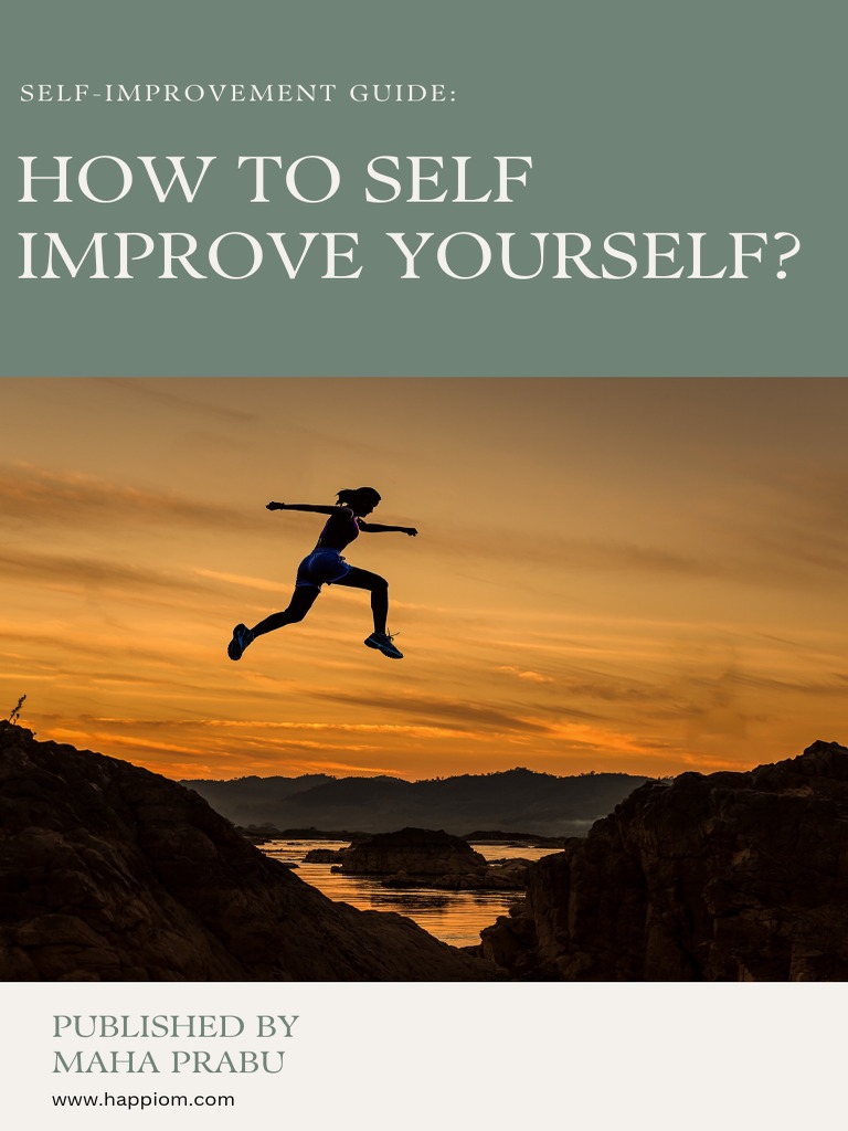 Self-Improvement Guide - How To Self Improve Yourself? | PDF | Goal | Motivation