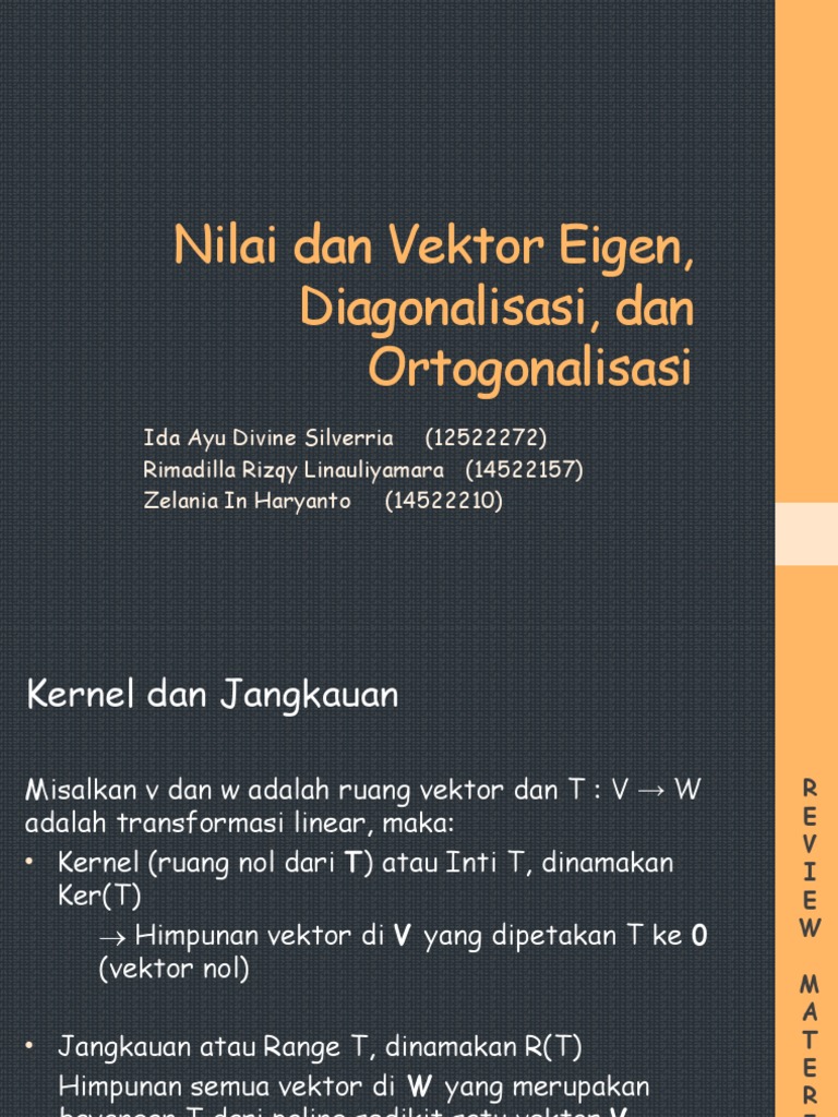 Nilai Dan Vektor Eigen Diagonalisasi Dan Ortogonalisasi Tugas Kelompok Matriks Dan Ruang Vektor ...