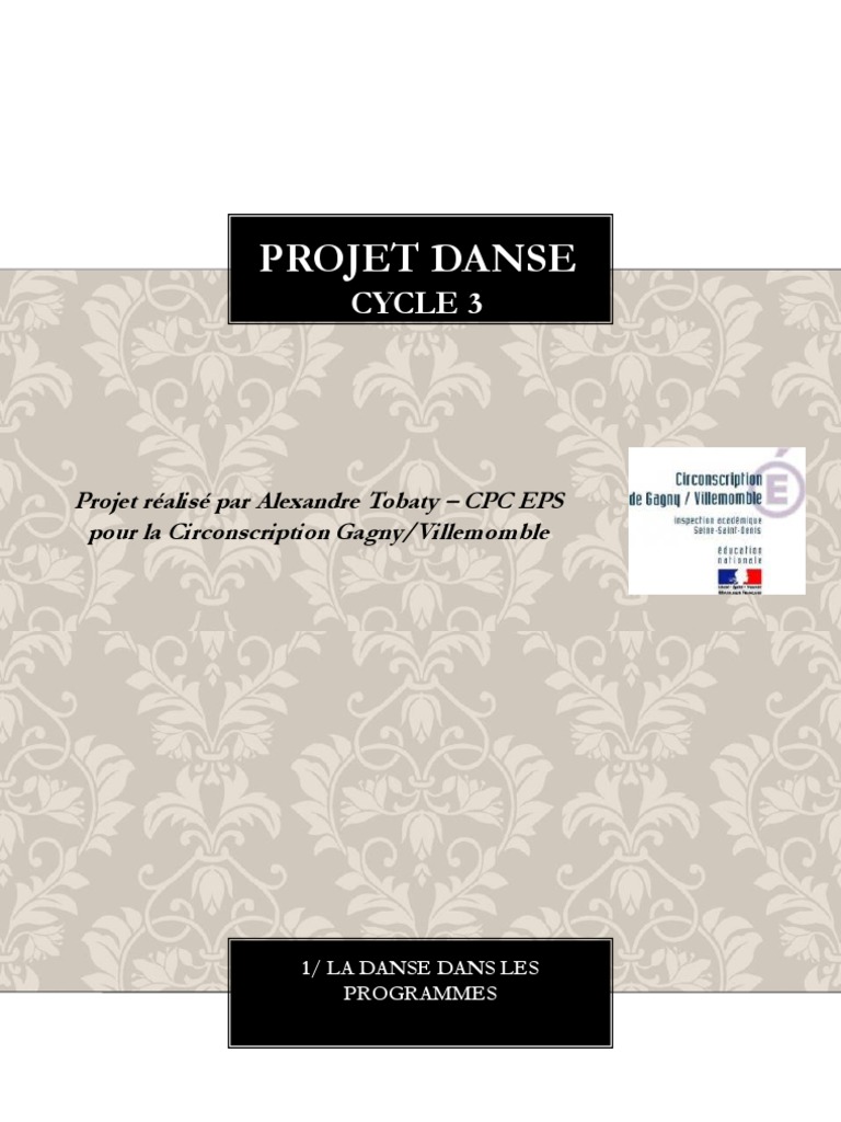 Projet Danse Cycle 3 : Objectifs et Pratiques | PDF | Danses | la ...