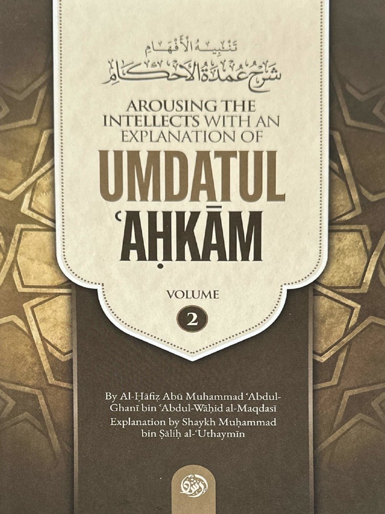 Arousing The Intellects With An Explanation of Umdatul Ahkam V2 PDF | PDF