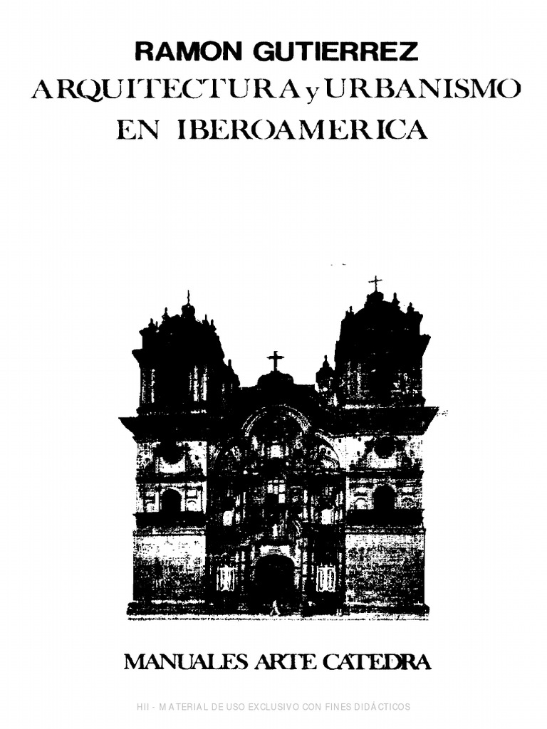 B. RAMÓN GUTIERREZ - Arquitectura y Urbanismo en Iberoamerica - Cap. 17 ...