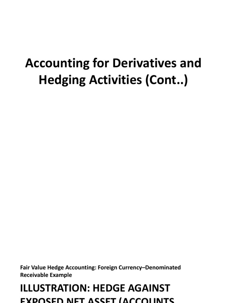 Accounting For Derivatives and Hedging Activities-sentCont PDF | PDF | Exchange Rate | Hedge ...