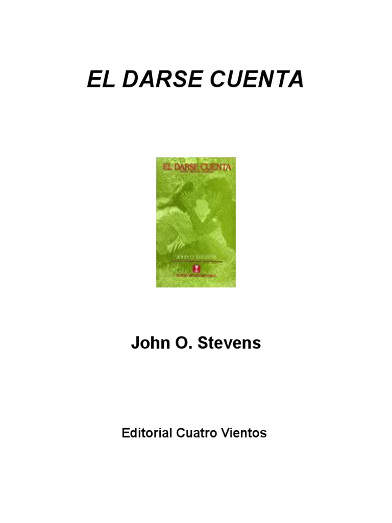 El Darse Cuenta: John O. Stevens | PDF | Experiencia | Pensamiento