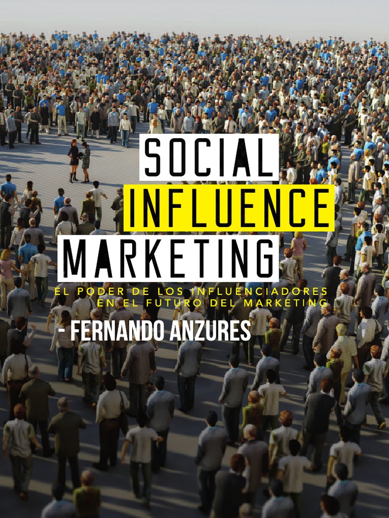 SOCIAL - INFLUENCE - MARKETING de FERNANDO - ANZURES | PDF | Marketing | Verdad