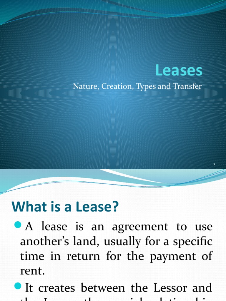 LEASES-Nature, Creation, Types and Transfer of Leases-Rainer | PDF ...