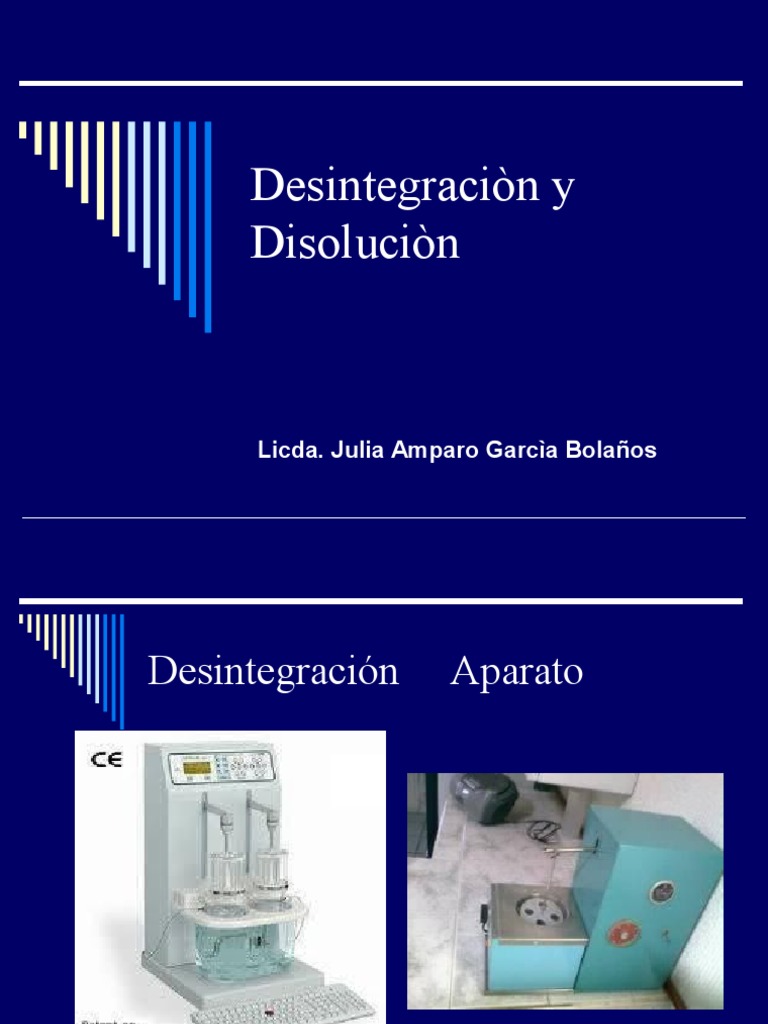 Desintegración y Disolución | PDF | Tableta (Farmacia) | Ciencias fisicas