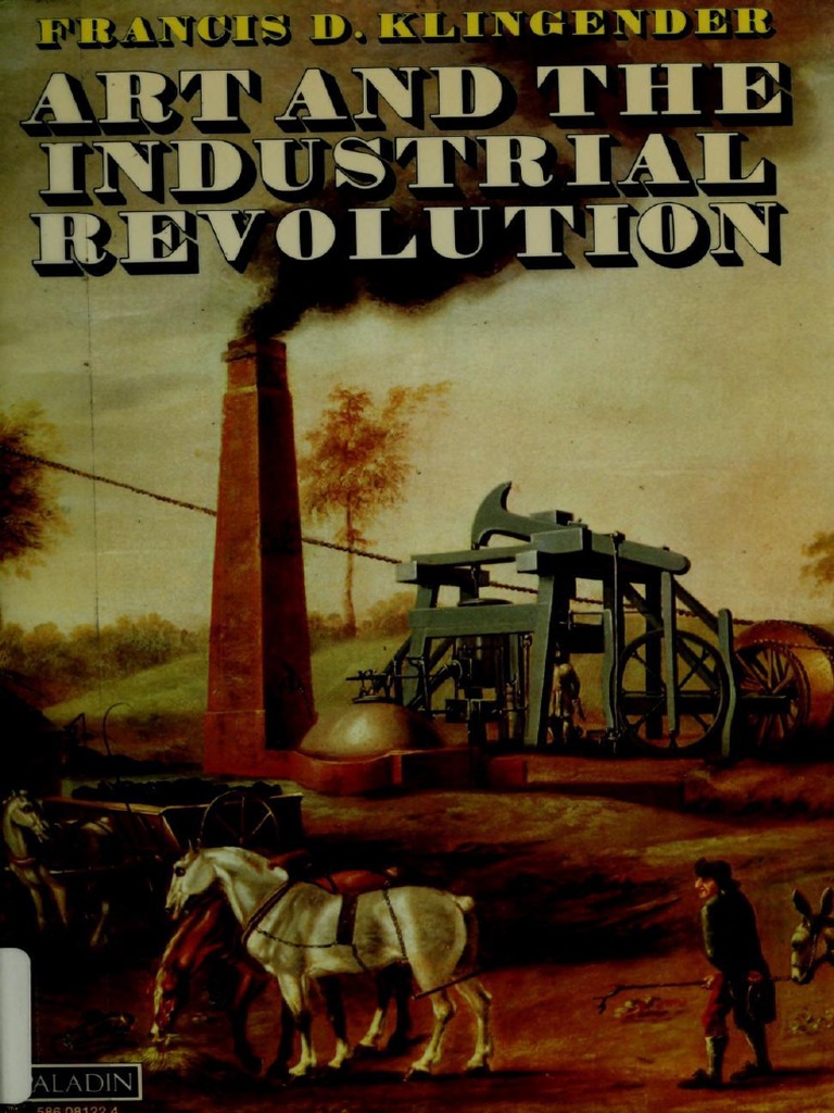 Klingender Francis D Art and The Industrial Revolution Rev Ed 1968 PDF | PDF