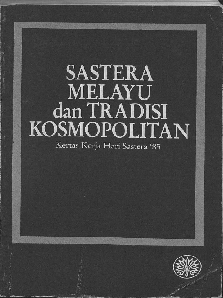 Sastera Melayu Dan Tradisi Kosmopolitan (PDFDrive) PDF | PDF