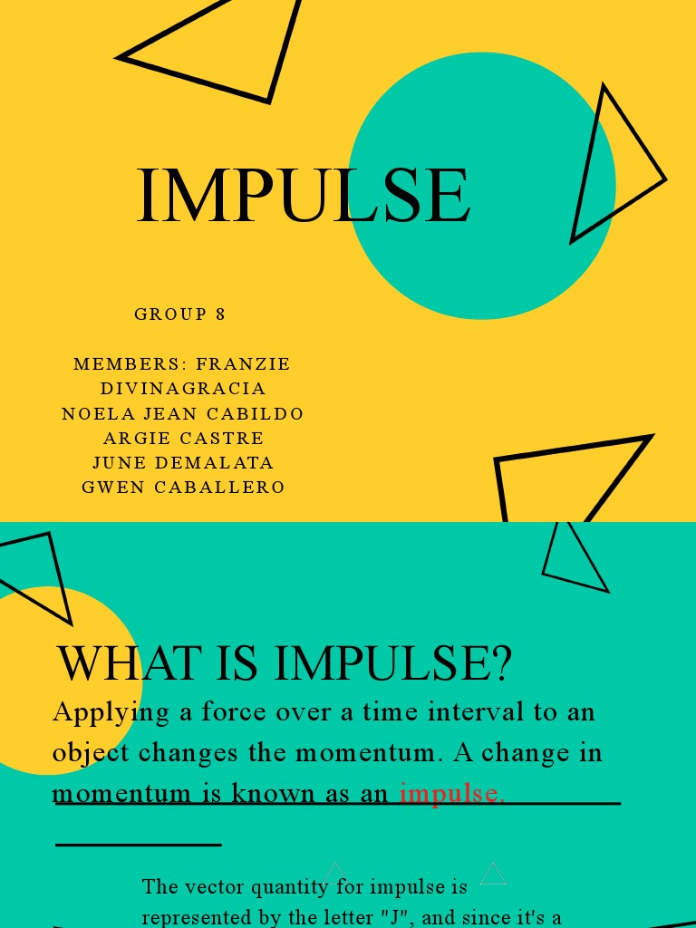 Impulse Group 8 Physics | PDF | Force | Momentum