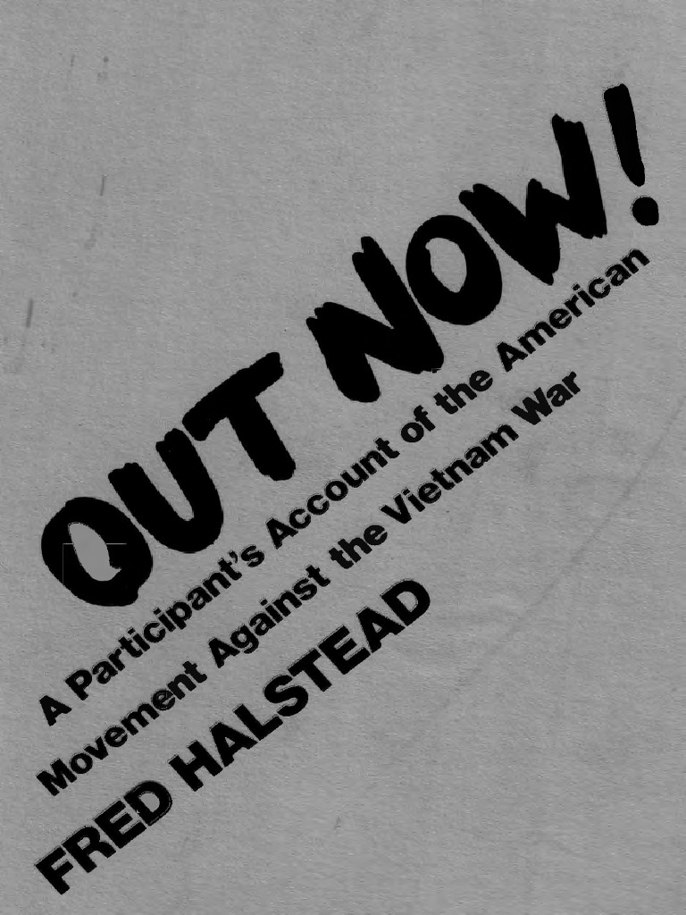 Fred Halstead - Out Now! A Participant's Account of The Movement in The ...