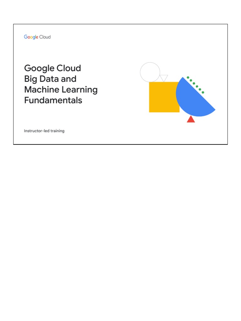 T-GCPBDML-B - M0 - Course Introduction - ILT Slides | PDF | Machine ...