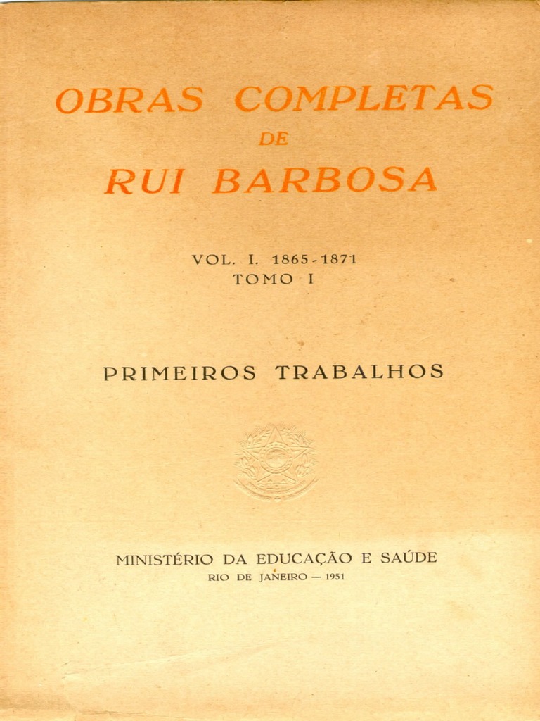 Obras Completas - Rui Barbosa - Vol. I.1 | PDF