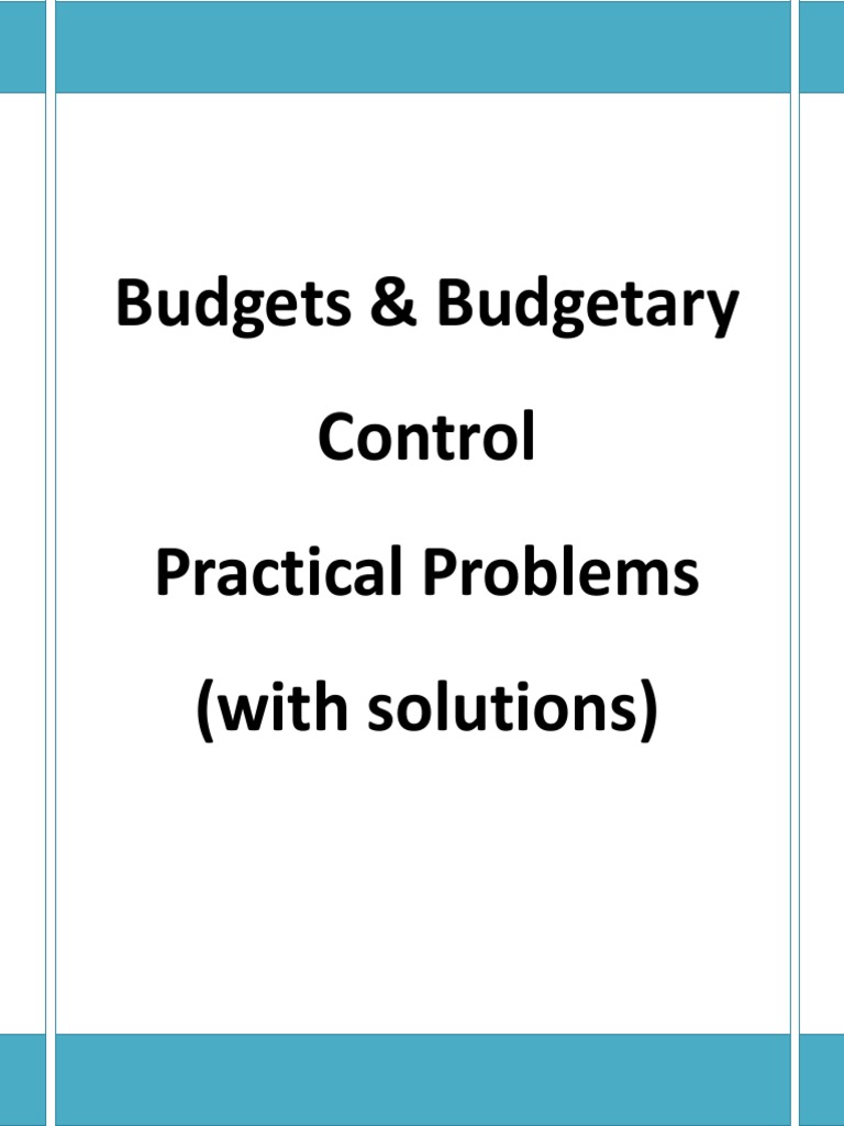 Budgetary Control - Practical Problems | PDF | Payments | Cost