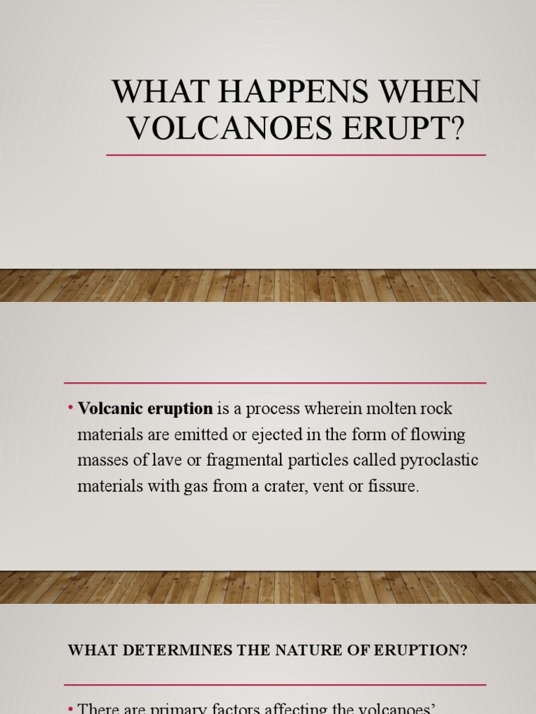 What Happens When Volcanoes Erupt | PDF | Volcano | Magma