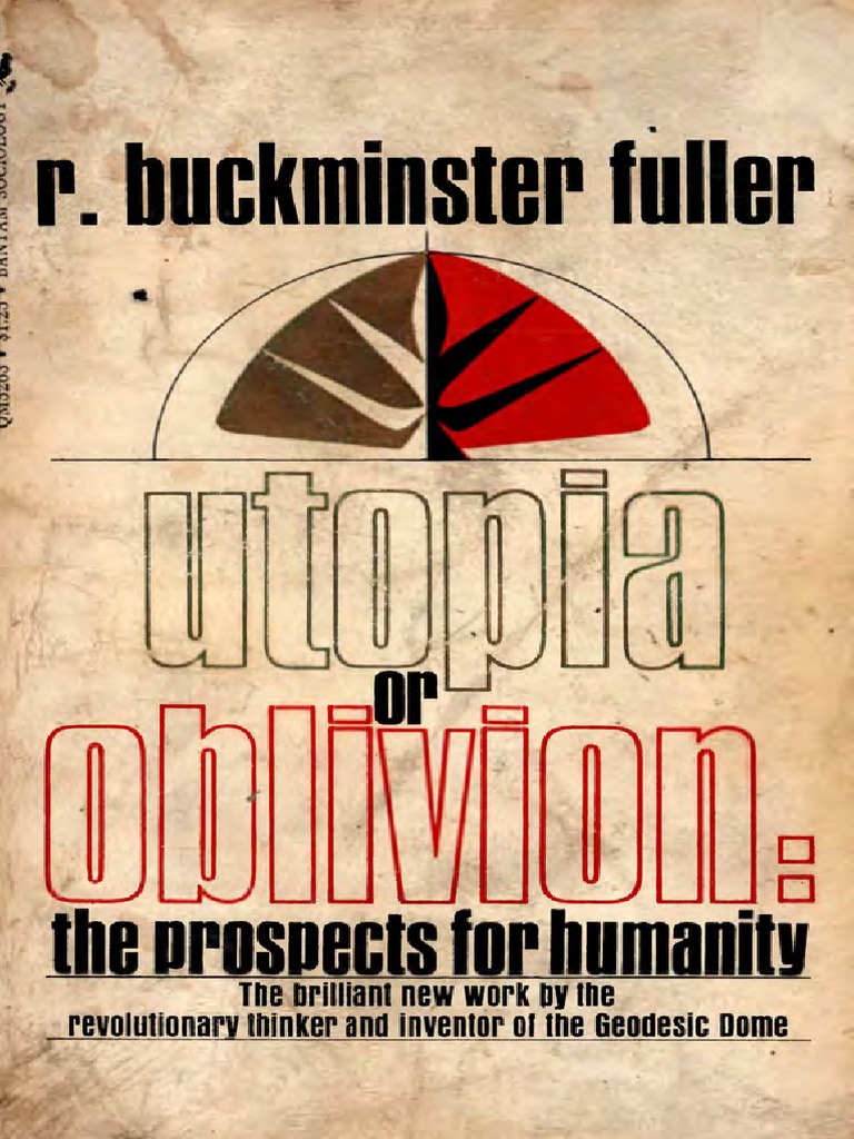 Utopia or Oblivion (1969) (R. Buckminster Fuller) (Z-Library) PDF | PDF | Fuels | Universe