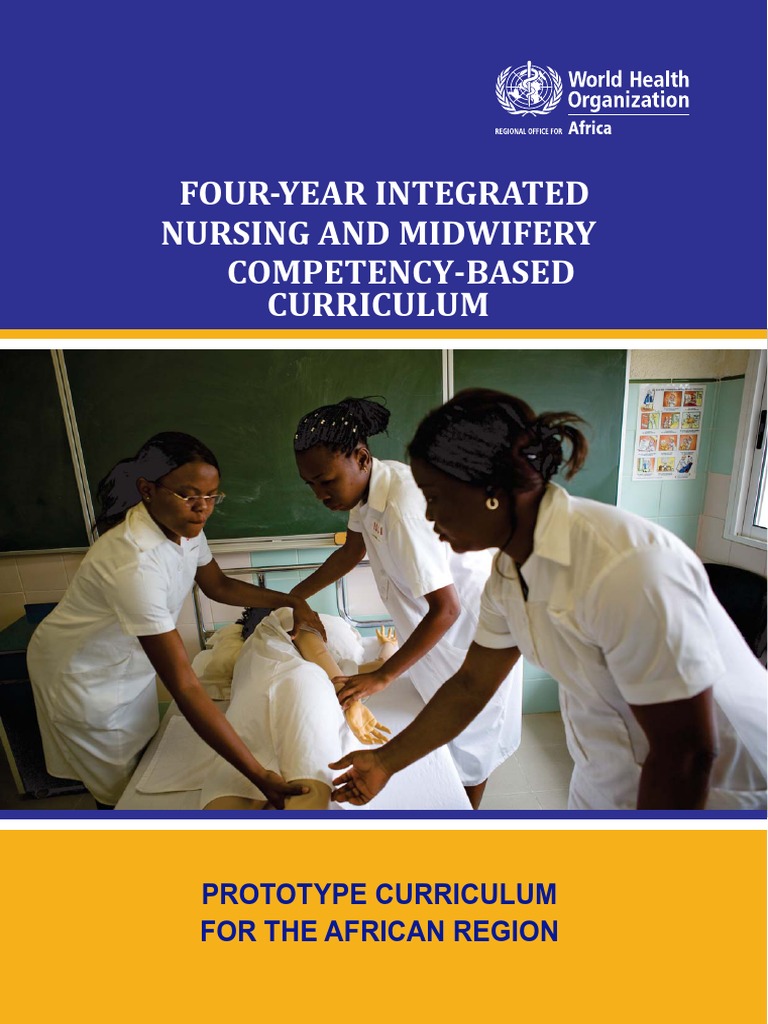 WHO.2016, Four Year Integrated Nursing and Midwifery Competency-Based ...