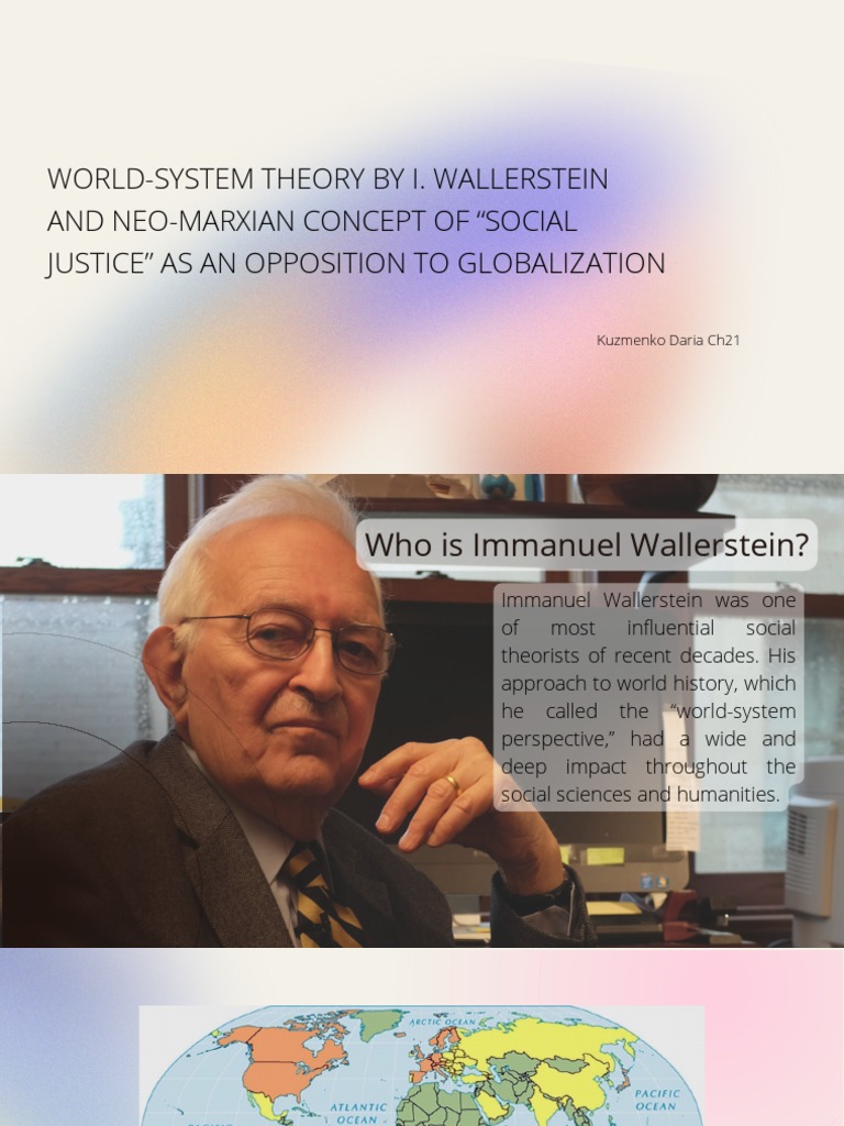 World-System Theory by I. Wallerstein and Neo-Marxian Concept of "Social Justice" As An ...