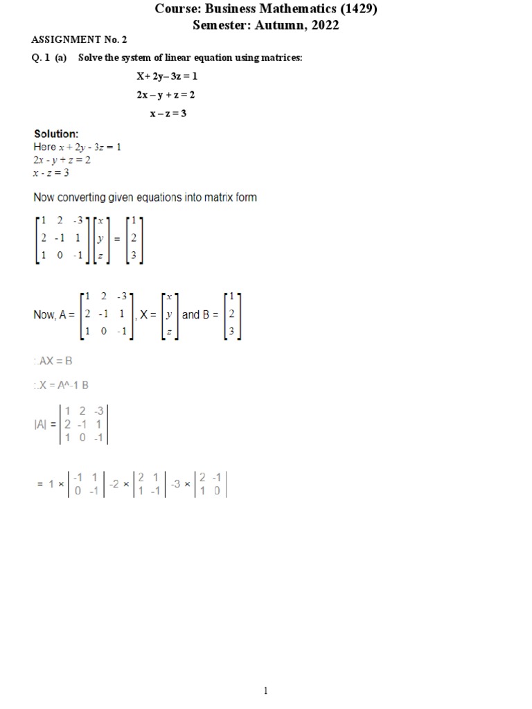 Assignment No. 2 Q. 1 (A) Solve The System of Linear Equation Using Matrices: X+ 2y - 3z 1 2x ...