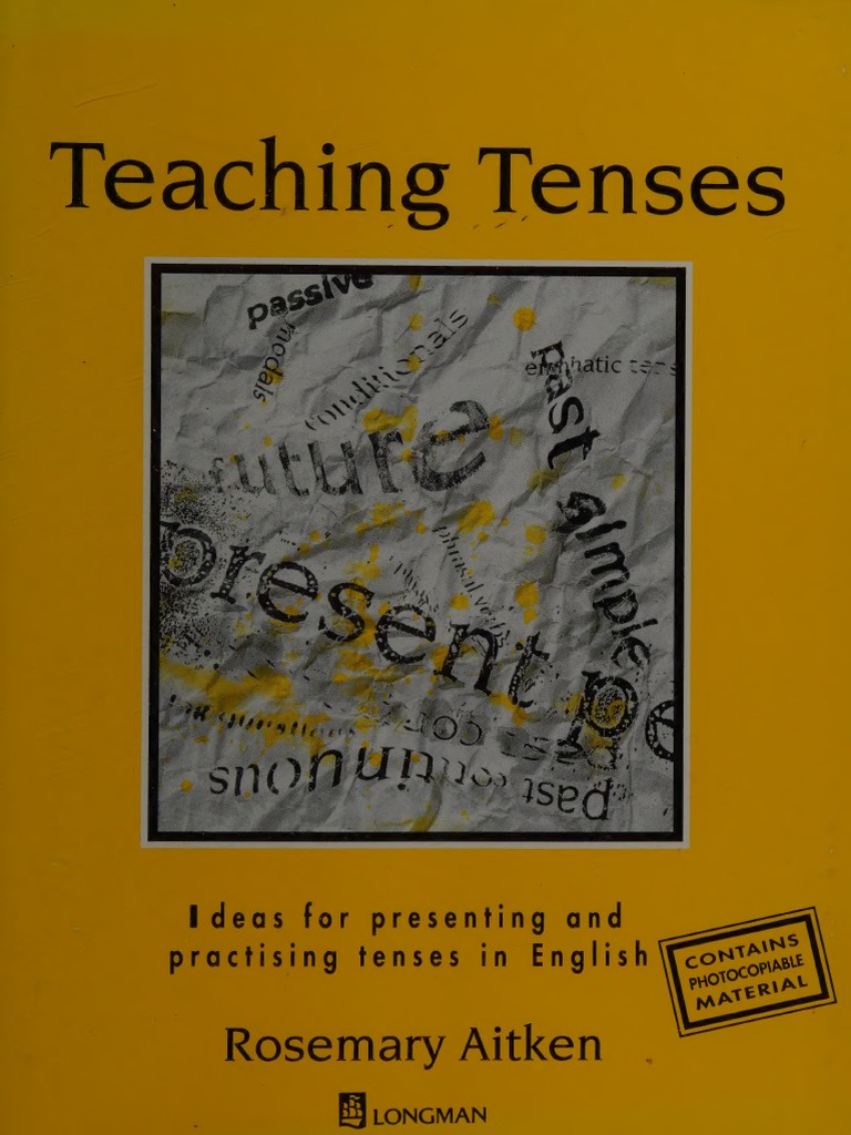 Aitken Rosemary Teaching Tenses Ideas For Presenting and Pra PDF | PDF ...