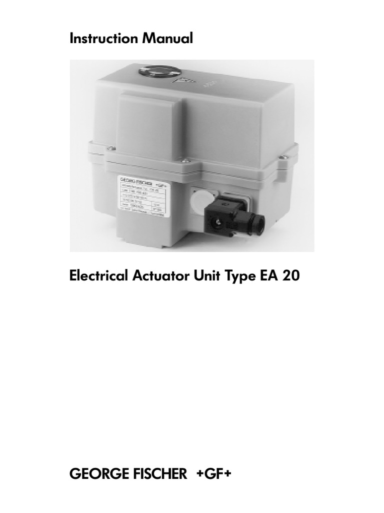GF Electric Actuator Unit EA20 Instruction Manual | PDF | Power Supply | Valve