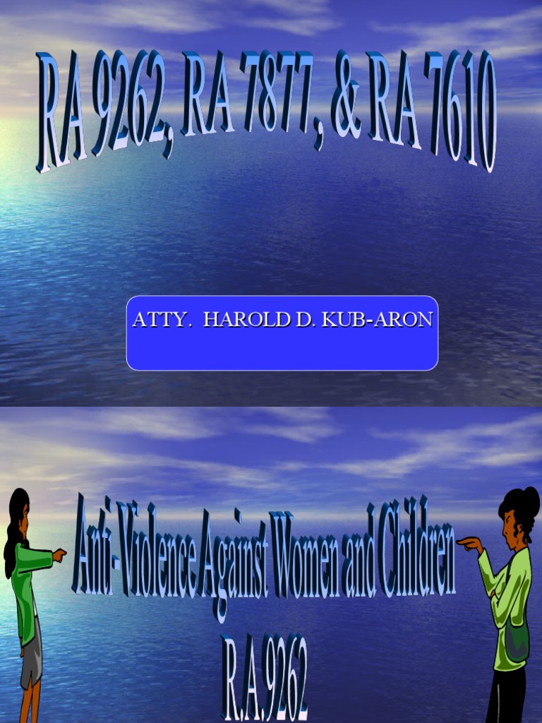 RA 9262, 7877,&7610, Lecture | PDF | Sexual Harassment | Justice