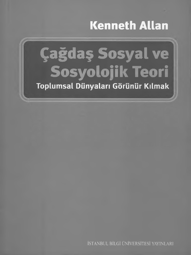 Kenneth Allan - Çağdaş Sosyal Ve Sosyolojik Teori - Toplumsal Dünyaları ...