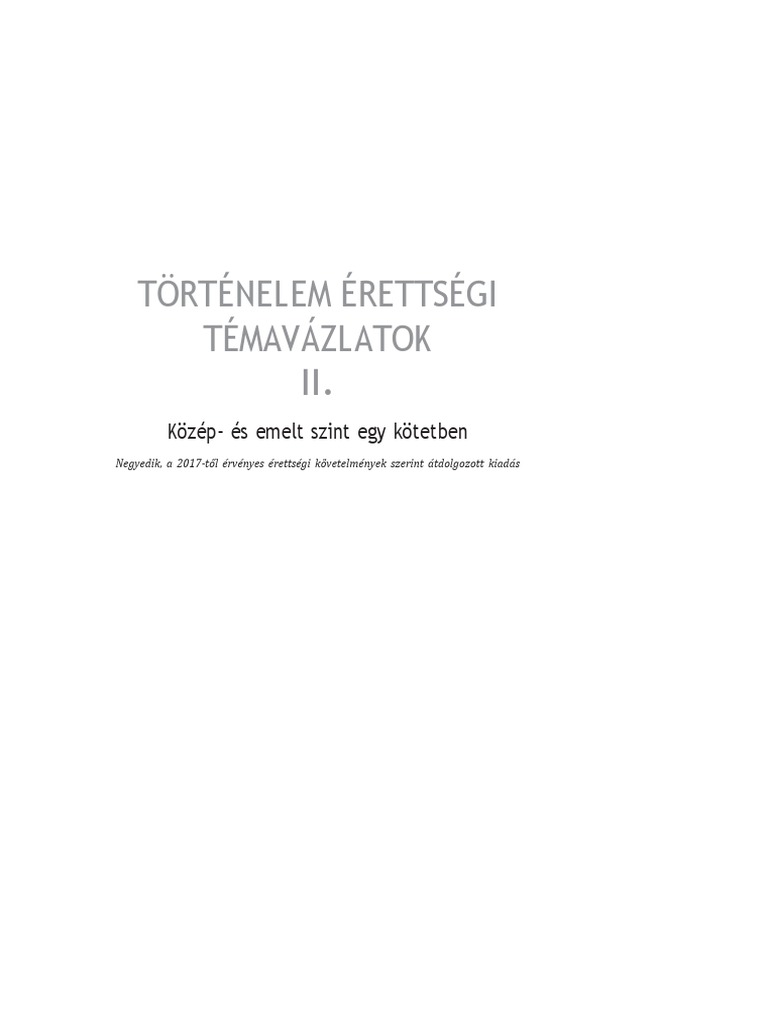 Történelem Érettségi Témavázlatok II.: Közép-És Emelt Szint Egy ...