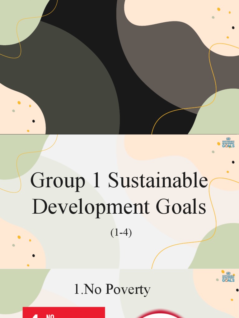 Group 1 Sustainable Development Goals 1 4 | PDF